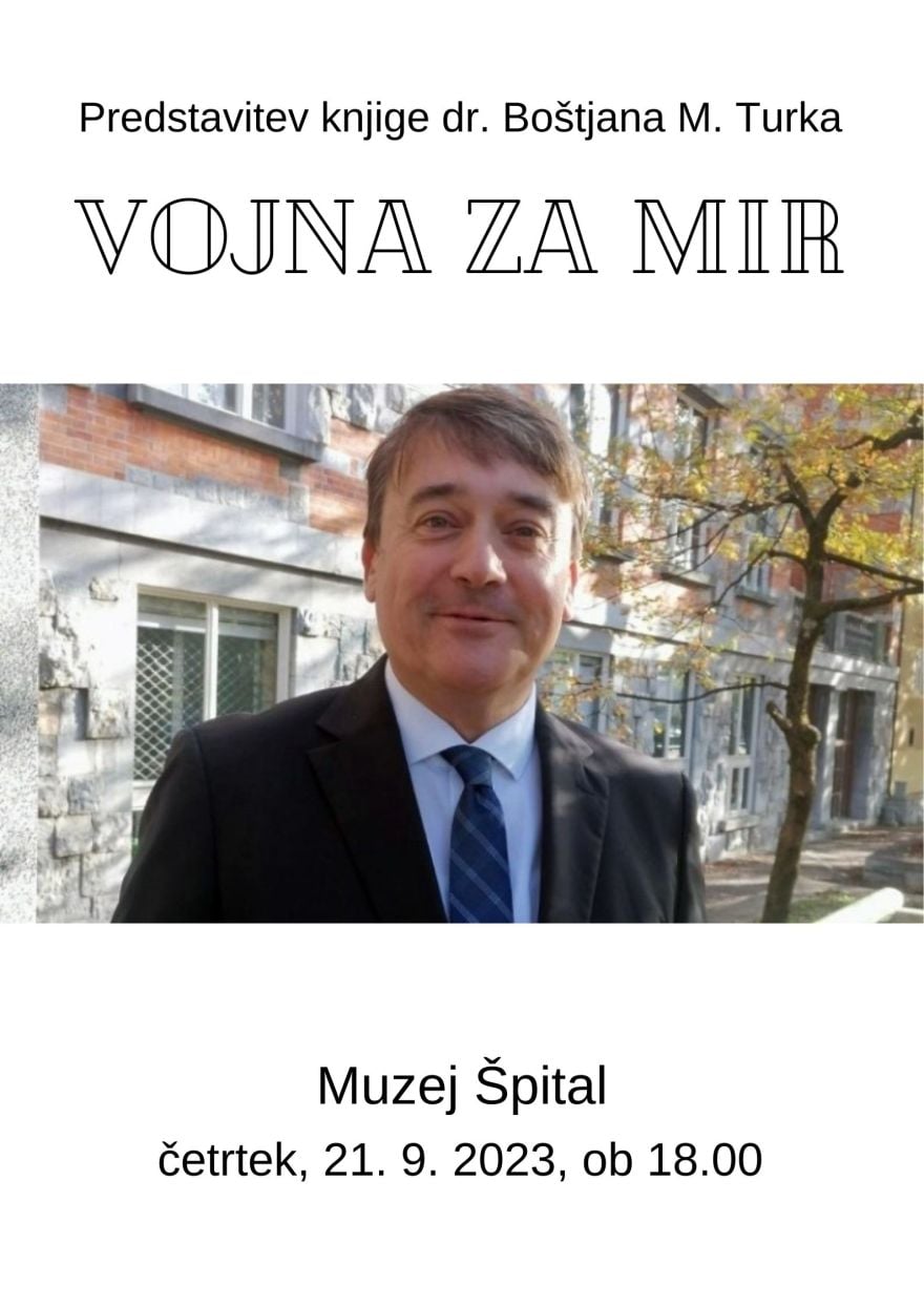PREDSTAVITEV KNJIGE DR. BOŠTJANA M. TURKA: VOJNA ZA MIR | Sobotainfo.com